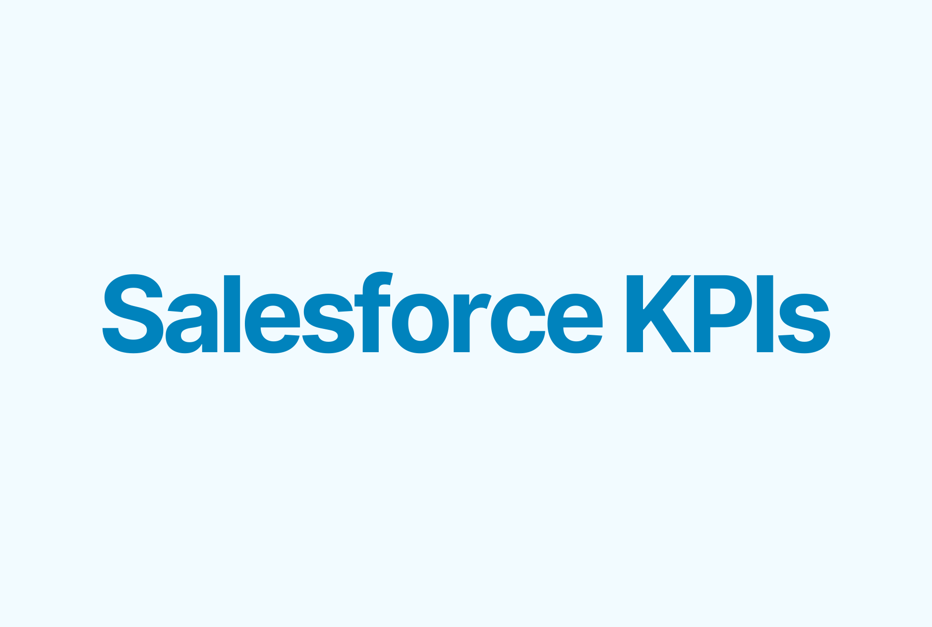 32 Salesforce KPIs You Need to Track